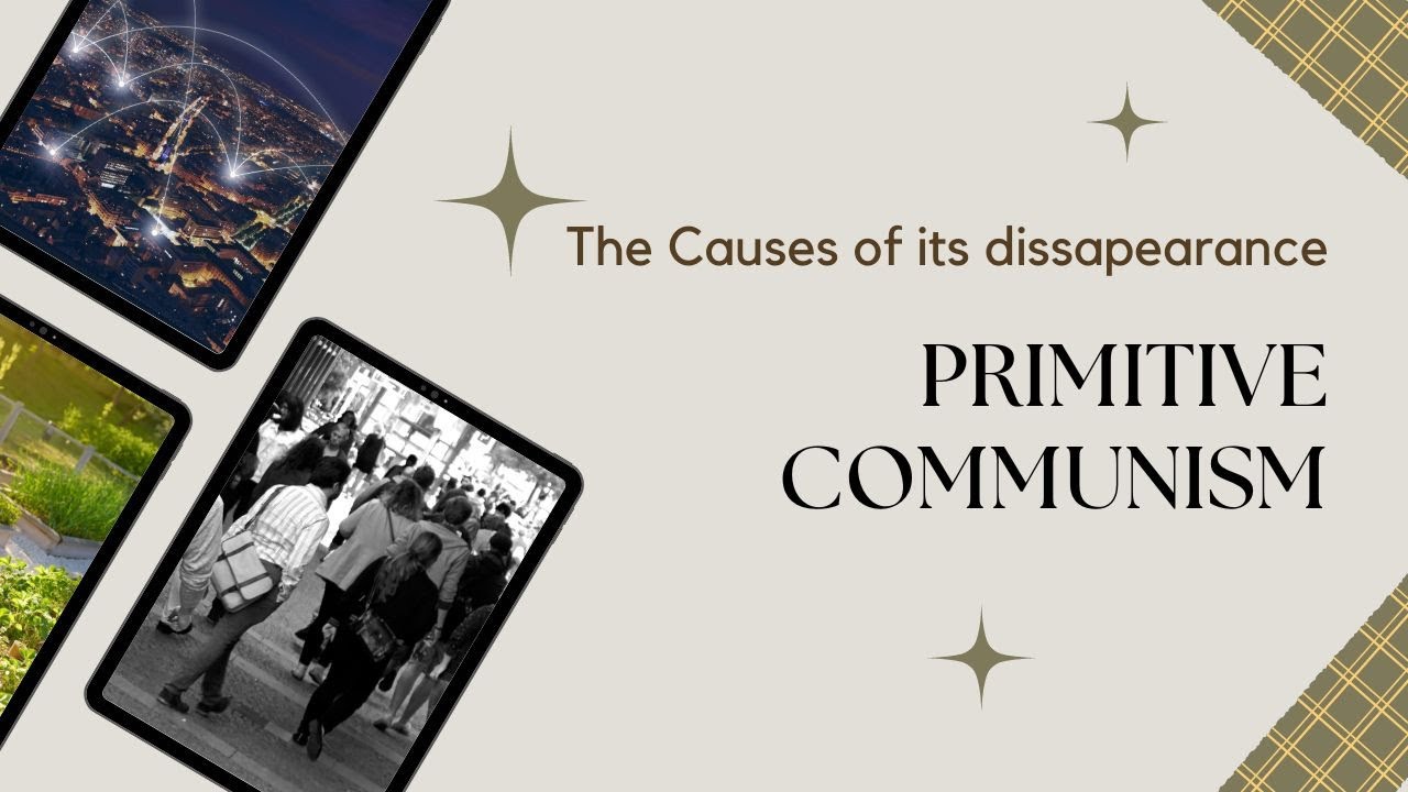 Primitive communism and the Causes of its disappearance | Origins of ...