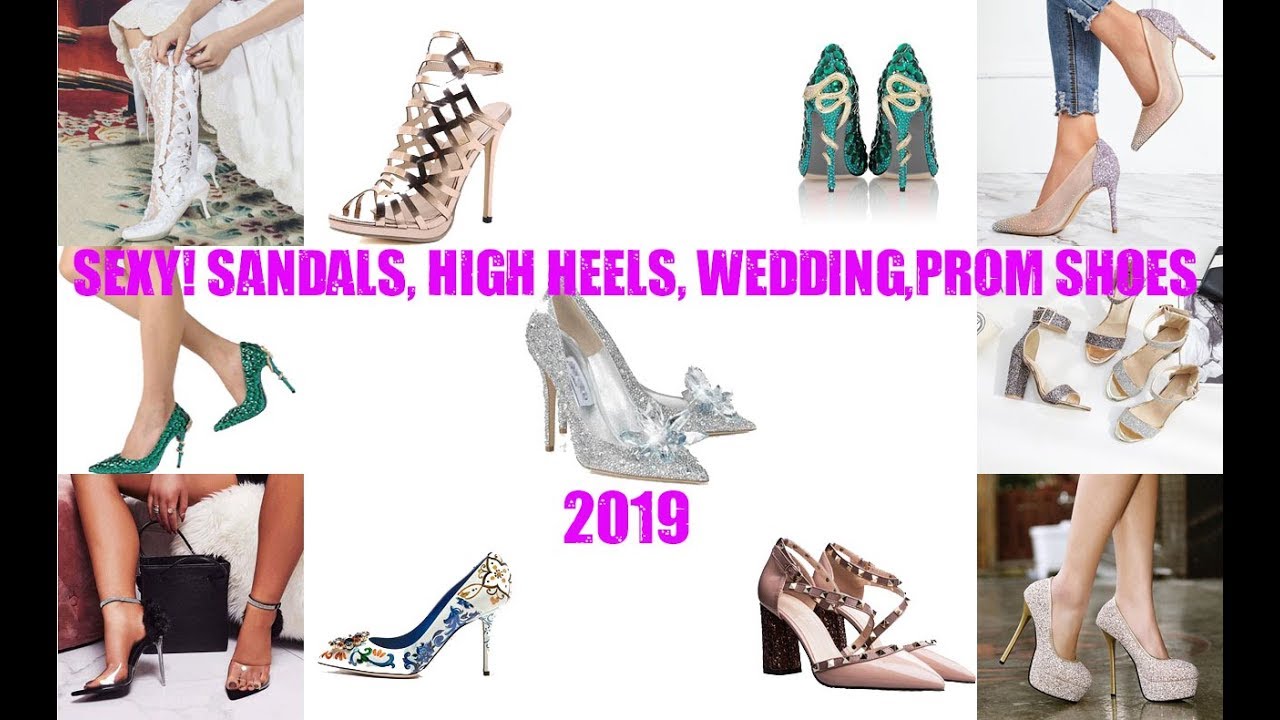Top Sexy! Sandals, High Heels, wedding,Prom Shoes 2019 - YouTube