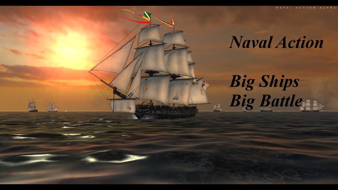 Naval Action Big Ships, Big Battle - YouTube