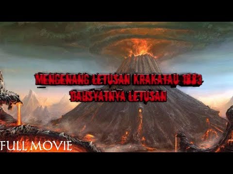 FILM Dokumenter KRAKATAU HARI - HARI TERAKHIR (FULL MOVIE) 1883