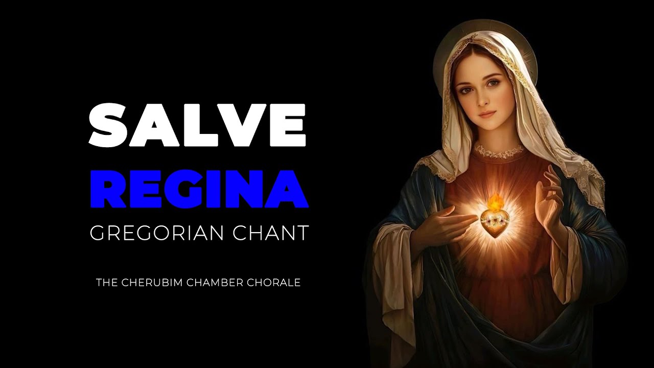 Salve Regina SATB | Gregorian Chant | The Cherubim CC - YouTube