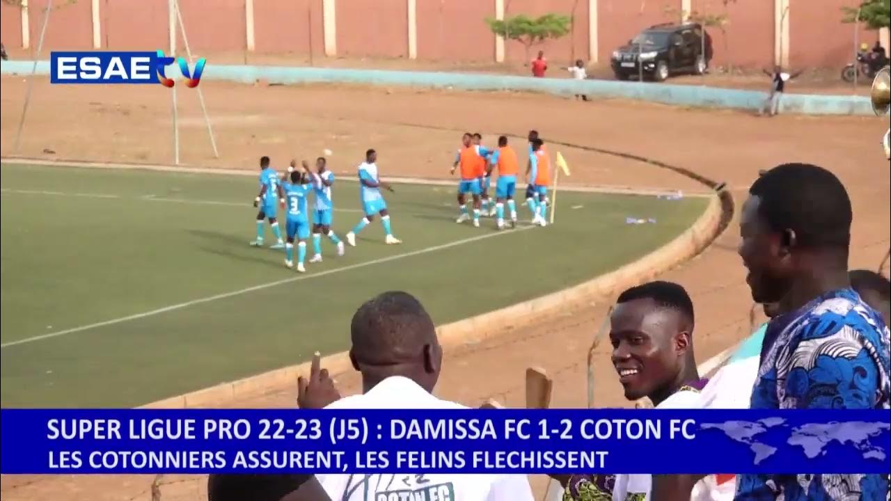 DAMISSA FC 1 2 COTON FC 5ème Journée SUPER LIGUE PRO 22 23 du Bénin - YouTube