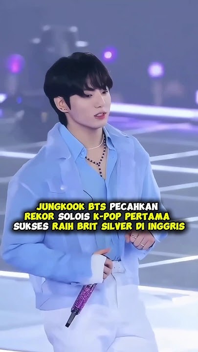 Jungkook BTS Pecahkan Rekor Solois K-Pop Pertama sukses Raih BRIT Silver di Inggris #jungkook # ...