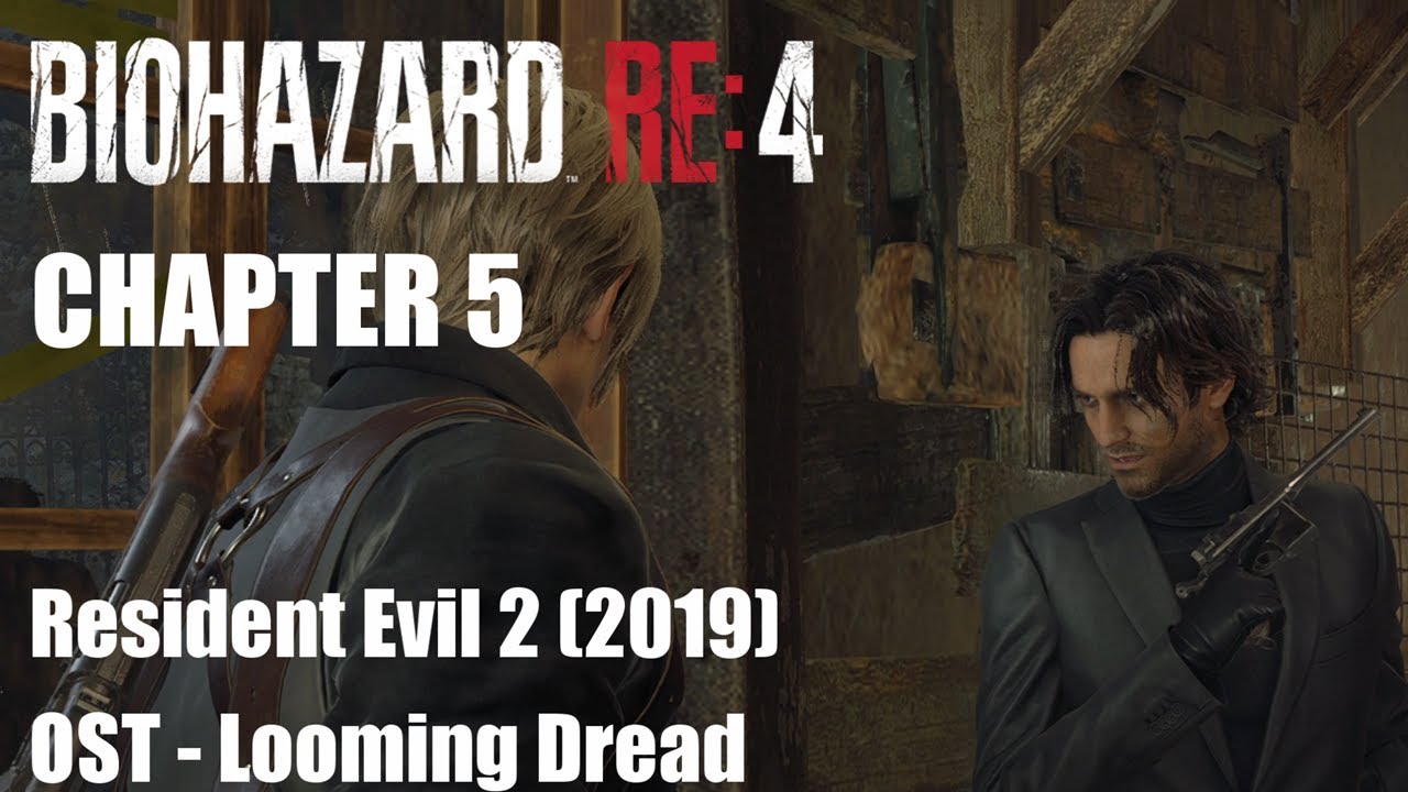 BIOHAZARD RE:4 / CHAPTER 5 / Resident Evil 2 (2019) OST - Looming Dread ...