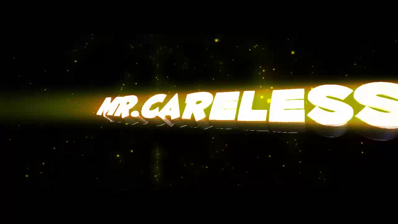 Mr.Careless Intro #! - YouTube
