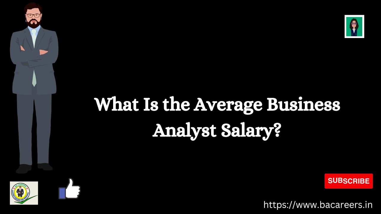 What Is the Average Business Analyst Salary? | ba careers - YouTube