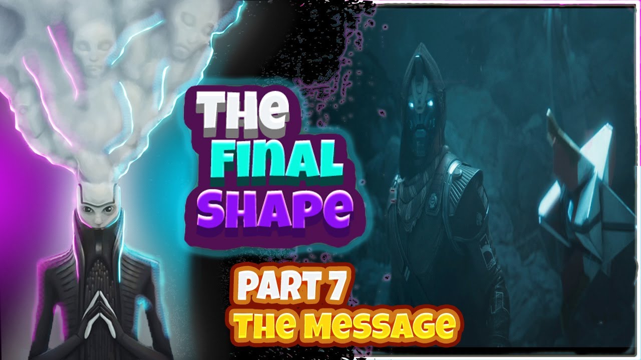 DESTINY 2 The Final Shape Walkthrough Gameplay Part 7 - THE MESSAGE ...