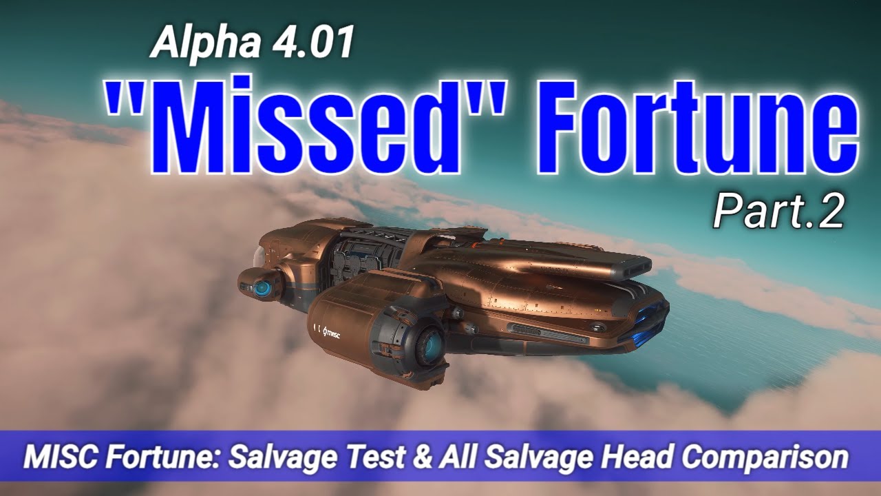 4.0.1 "Missed" Fortune | Pt.2 MISC Fortune: Salvage Test & All Salvage ...