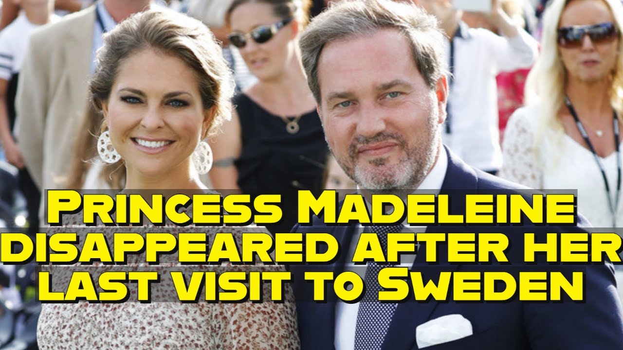 Princess Madeleine disappeared after her last visit to Sweden - YouTube