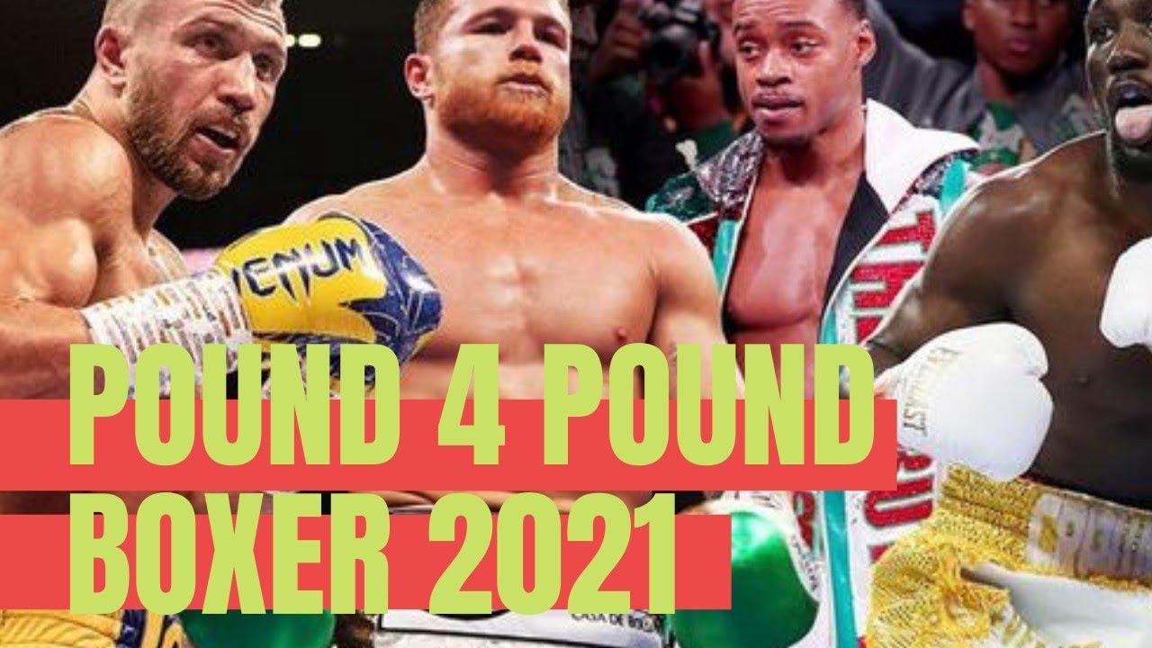 Best pound for pound boxer in 2021 - YouTube