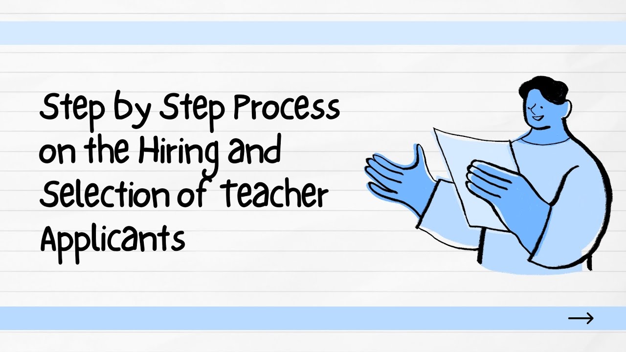 Step by Step Process on the Hiring and Selection of Teacher Applicants ...