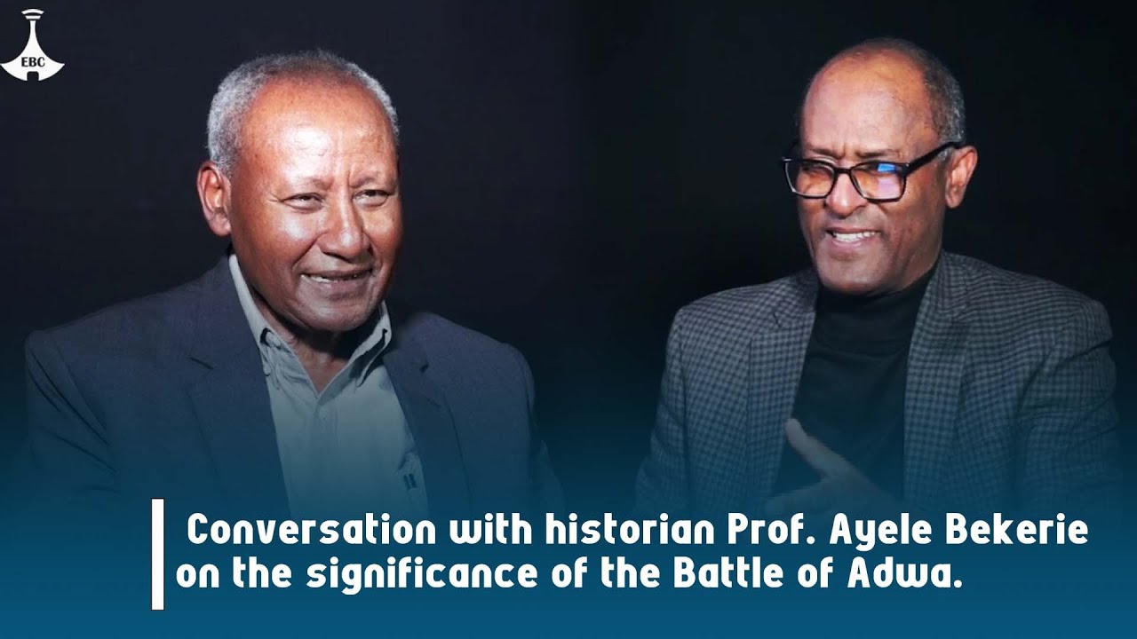 Meet EBC: Conversation with historian Prof. Ayele Bekerie on the ...