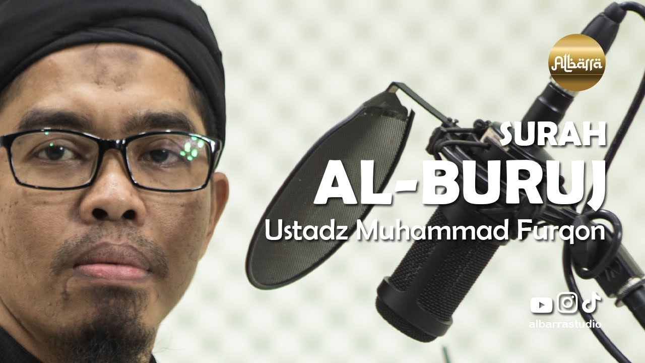 Surat AL-Buruj || Ustadz Muhammad Furqon Malang || Murottal Merdu - YouTube