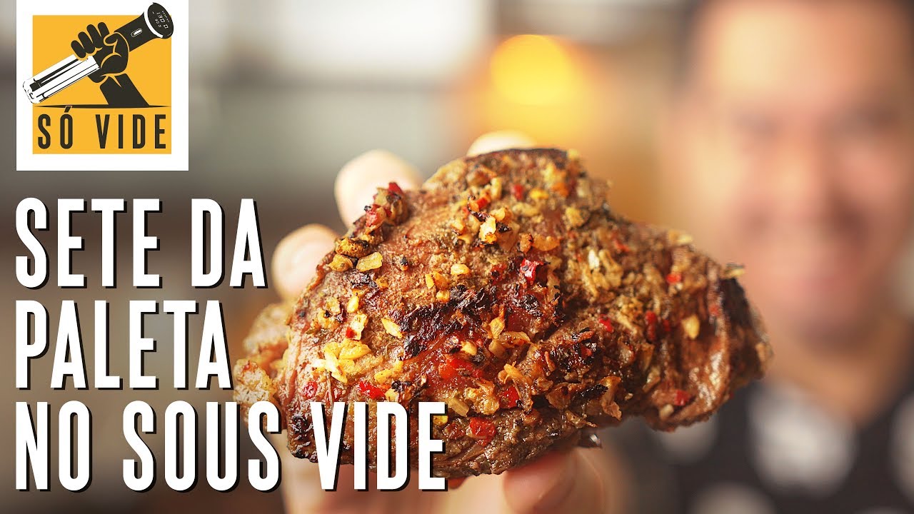 SETE DA PALETA NO SOUS VIDE | SÓ VIDE #74 - YouTube