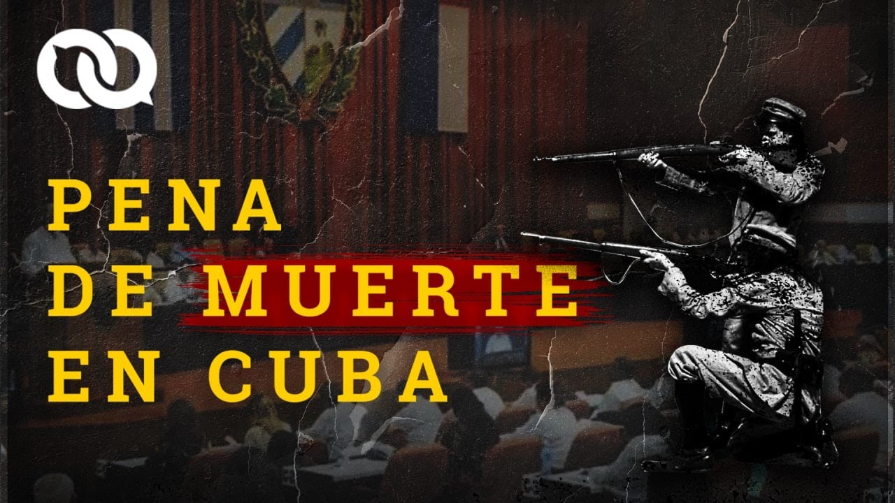 El nuevo Código Penal y la Pena de Muerte en Cuba - YouTube
