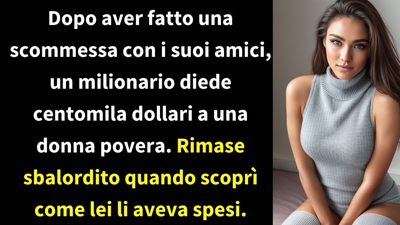 Dopo aver fatto una scommessa con i suoi amici, un milionario diede ...