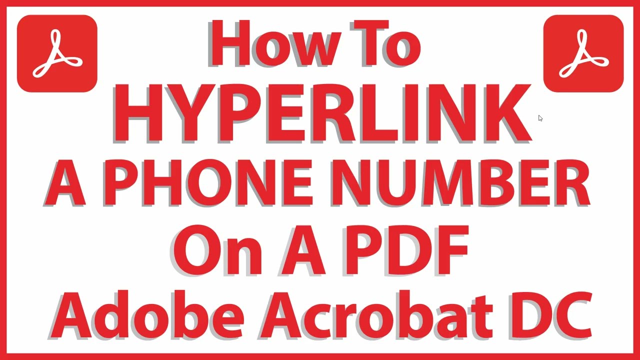 Adobe Acrobat How To Hyperlink A Phone Number On A PDF In Acrobat Adobe Acrobat How To Hyperlink A Phone Number On A PDF In Acrobat
