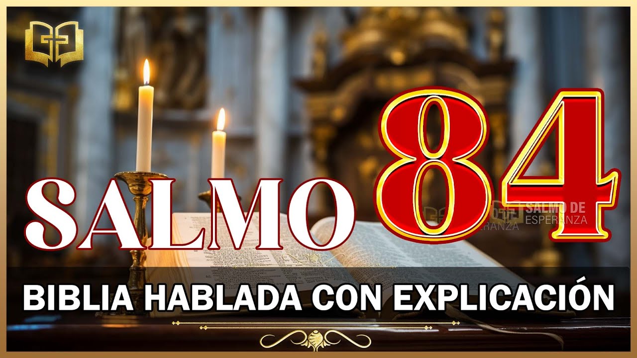 SALMO 84 Biblia Hablada con Explicación y Oración Poderosa Reina Valera ...
