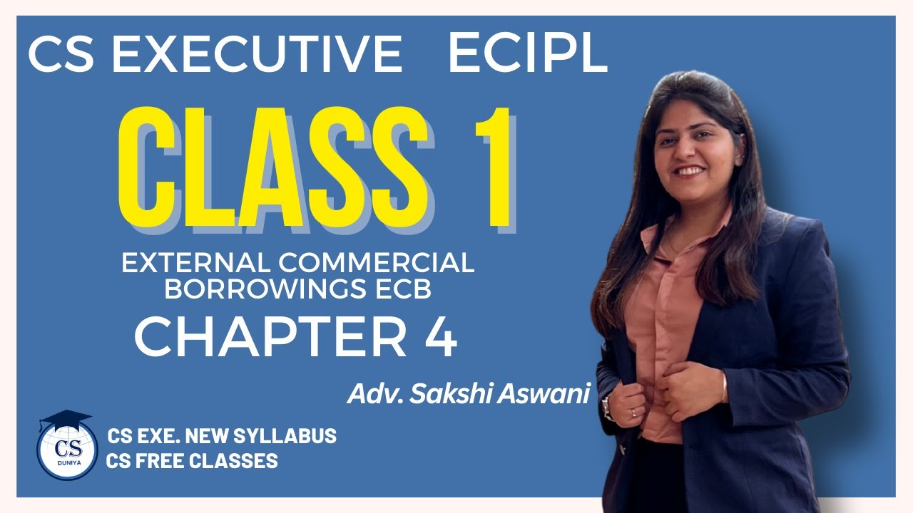 CS Executive | ECIPL | Chapter 4 | External Commercial Borrowings ECB ...