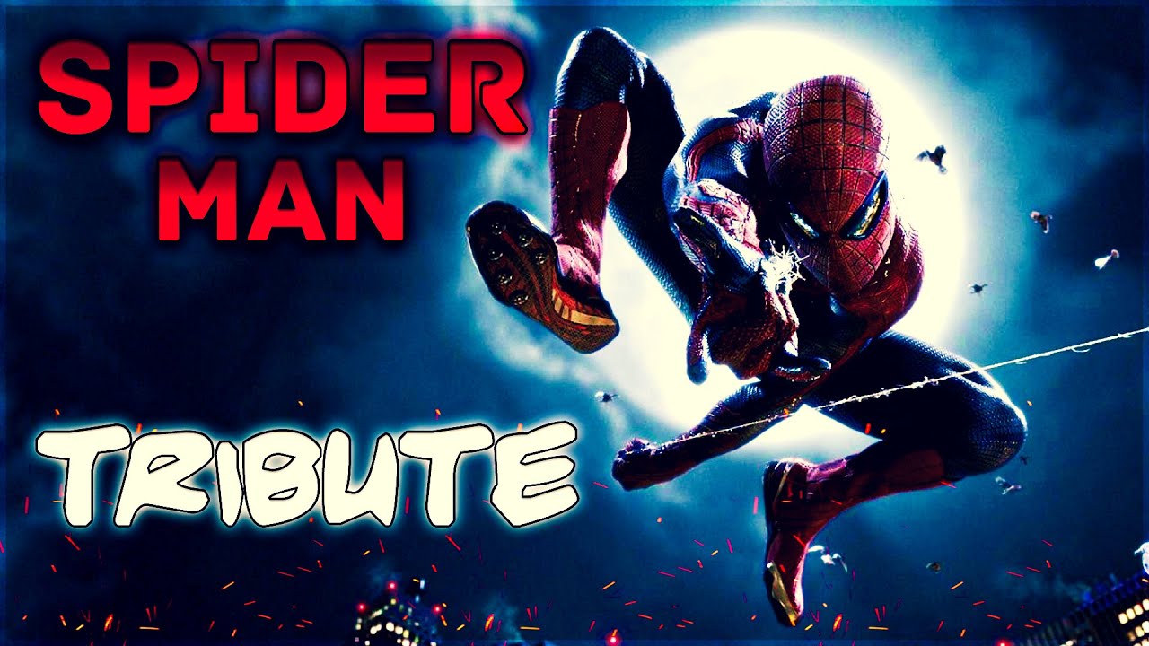 Spider Man Tribute │ "With Great Power Comes Great Responsibility ...