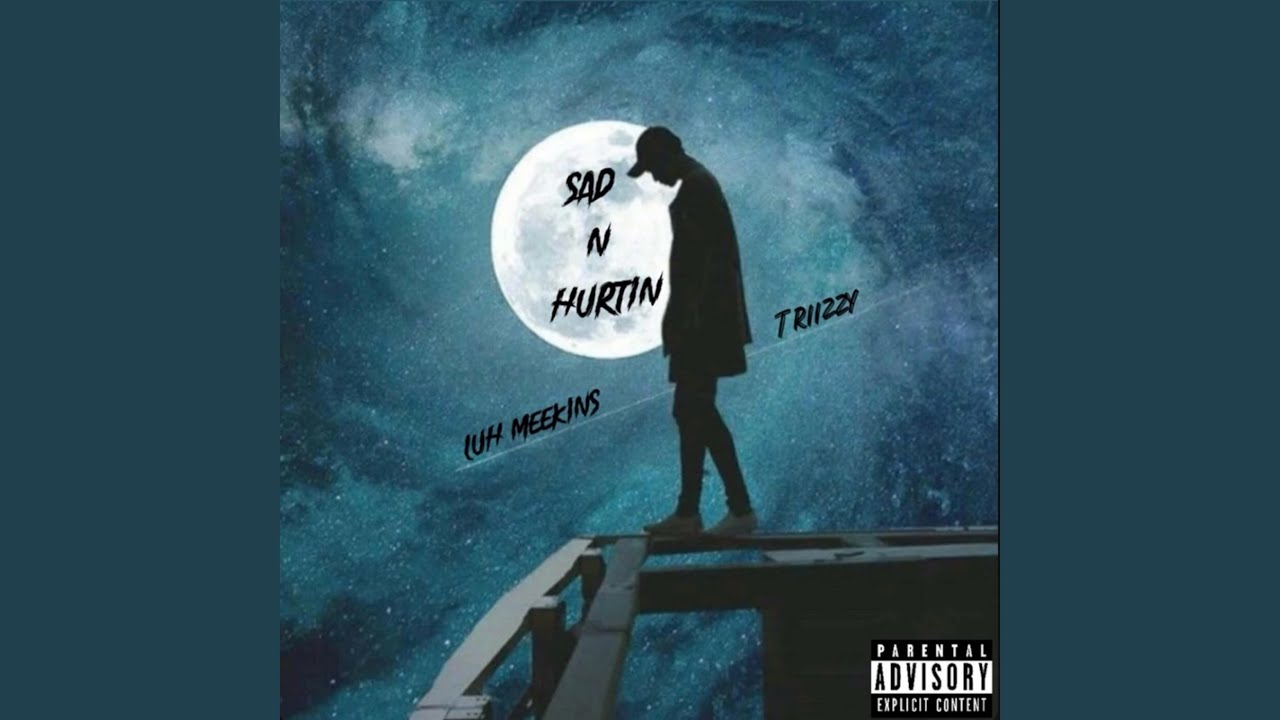 Sad N Hurtin - YouTube