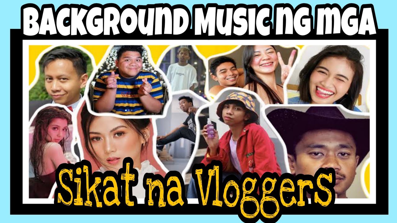 TOP 12 BACKGROUND MUSIC OF FAMOUS FILIPINO VLOGGERS | NON-COPYRIGHT ...