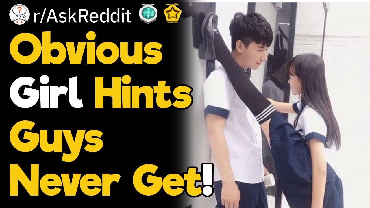 Girls, What Obvious Hints Guys Never Get? - YouTube