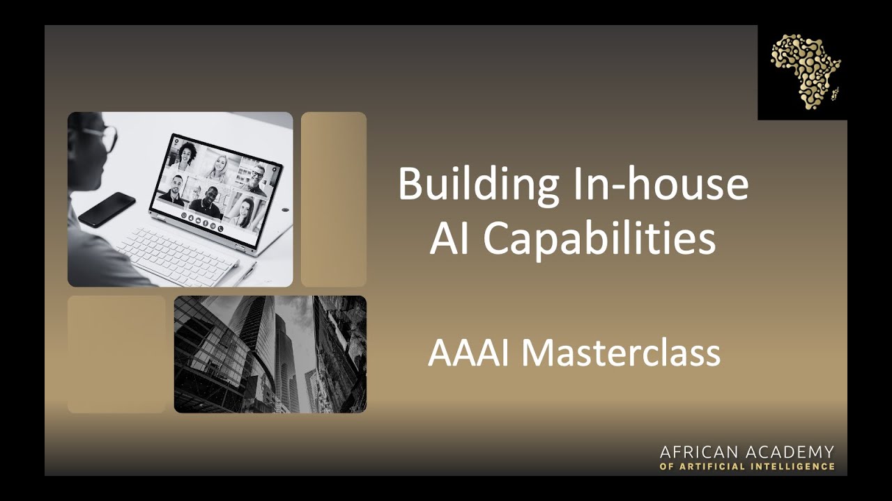 AAAI Building In-house AI Capabilities - YouTube