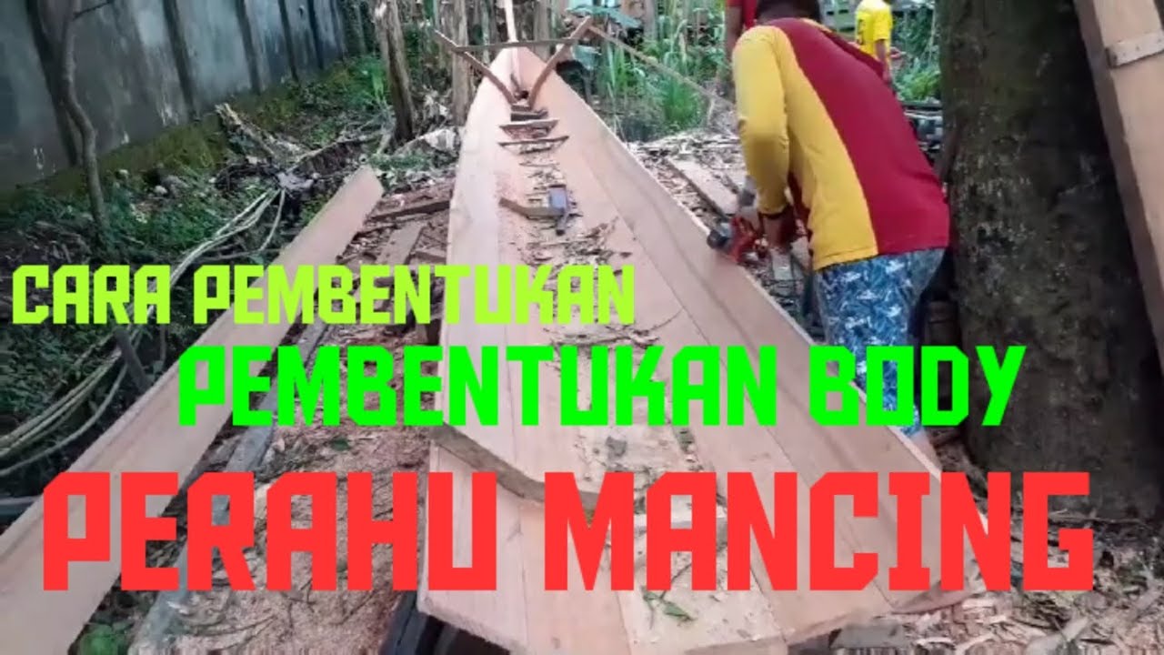 cara pembentukan body perahu mancing - YouTube