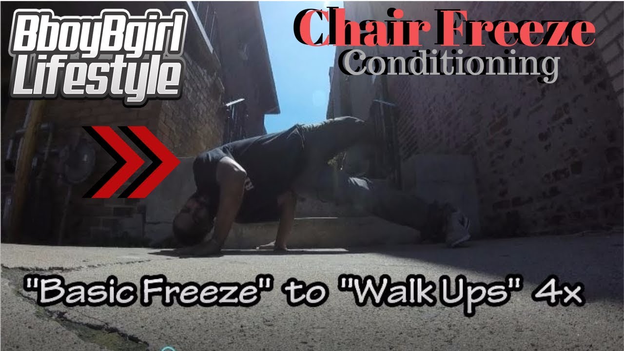 Chair Freeze Conditioning Bboy Bgirl lifestyle - YouTube