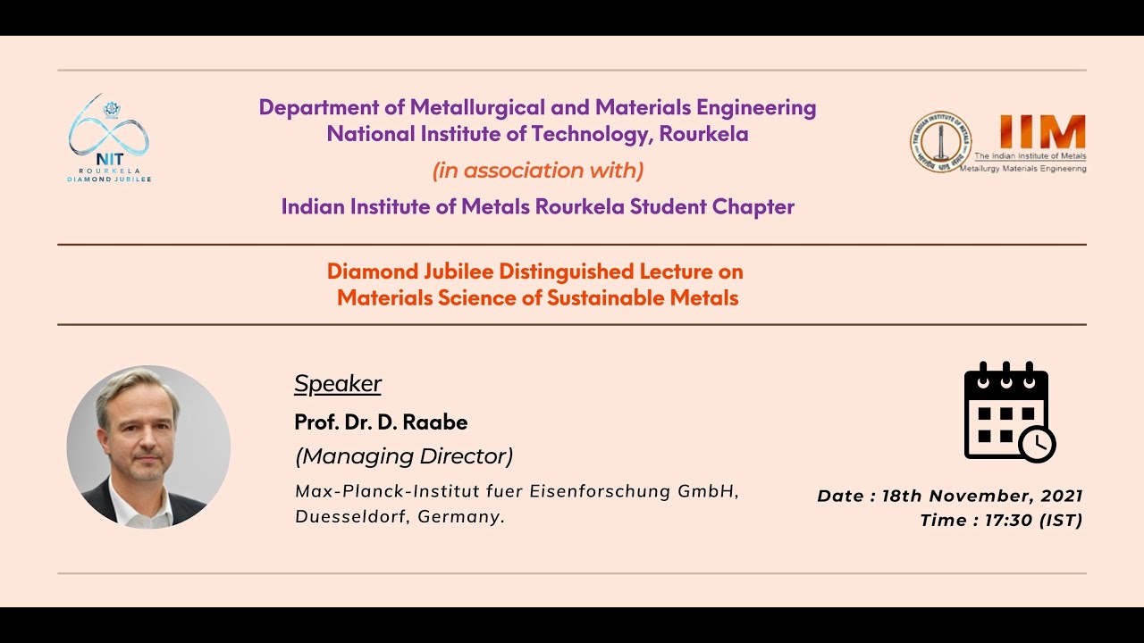 Distinguished Lecture : Prof. Dr. D. Raabe [Max-Planck Institut für ...