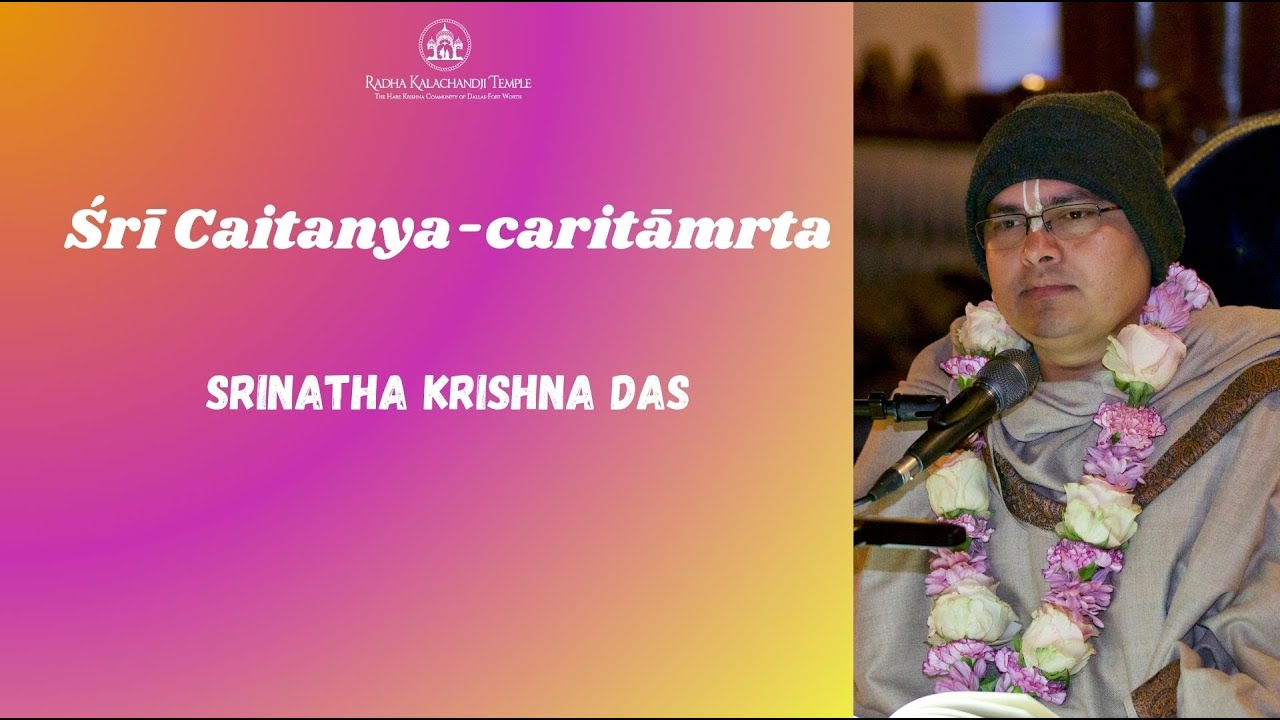 Caitanya Caritamrta | Srinatha krishna Das | December 15, 2024 - YouTube