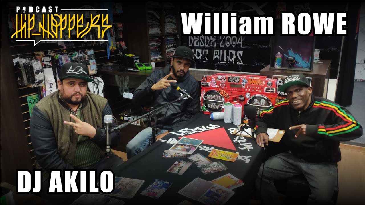 Episódio 01 - Convidados: William ROWE e DJ AKILO! - YouTube
