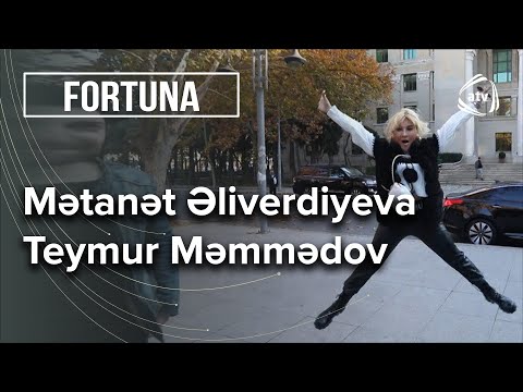 Mətanət Əliverdiyeva & Teymur Məmmədov - Fortuna