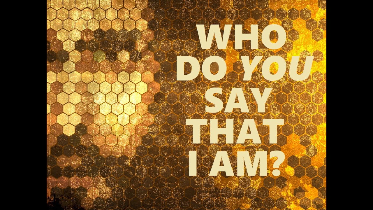 05 17 2020 Worship Sunday Who Do You Say That I Am Pastor Mike Matzek ...