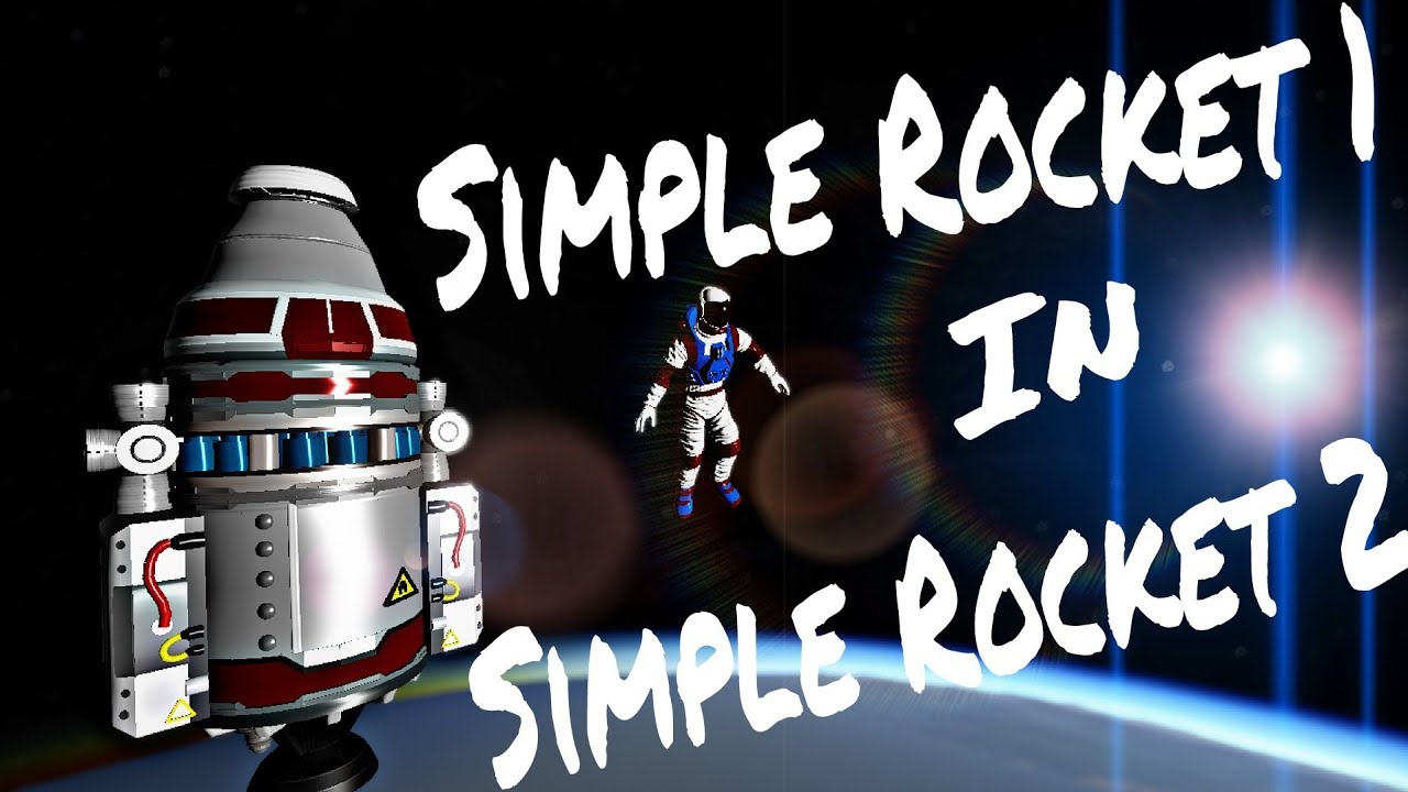 SimpleRockets in SimpleRockets 2 - YouTube