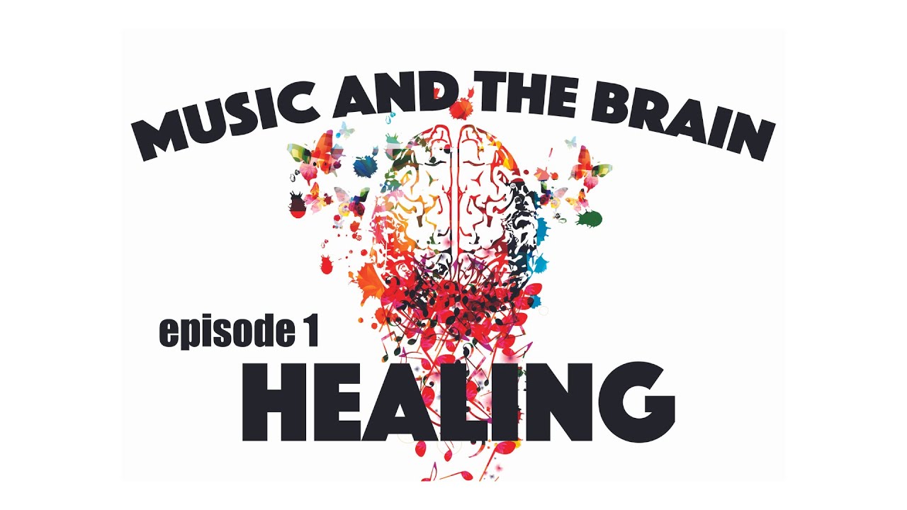 Music and the Brain: The Healing Power of Music - YouTube