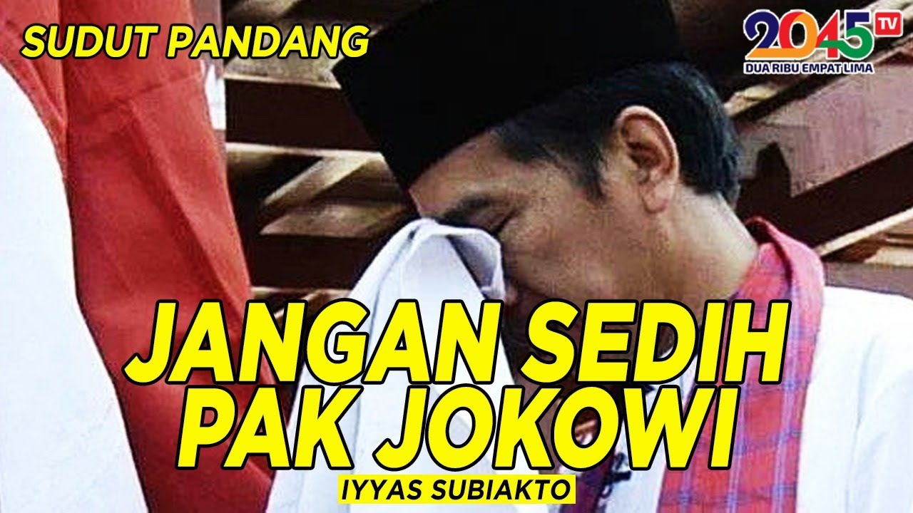 JANGAN SEDIH PAK JOKOWI - Iyyas Subiakto (Sudut Pandang #120) - YouTube