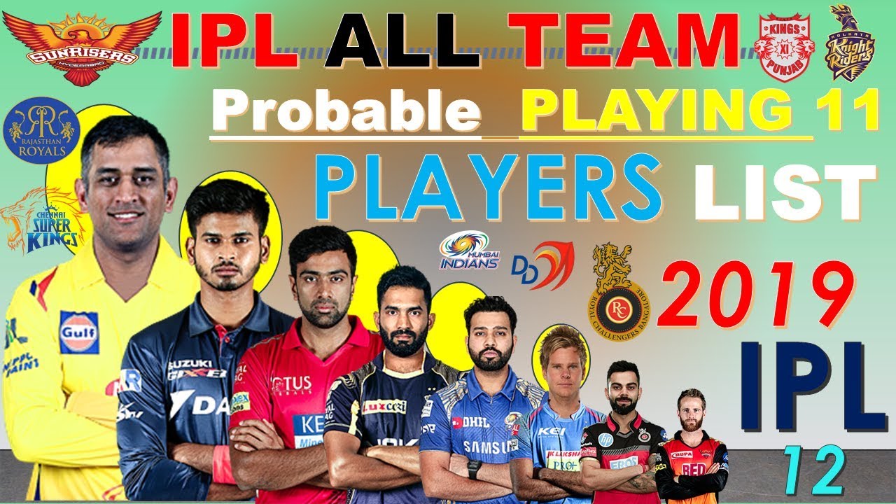 IPL 2019 * ALL TEAM Probable playing 11 Players list * ALL 11 Players ...