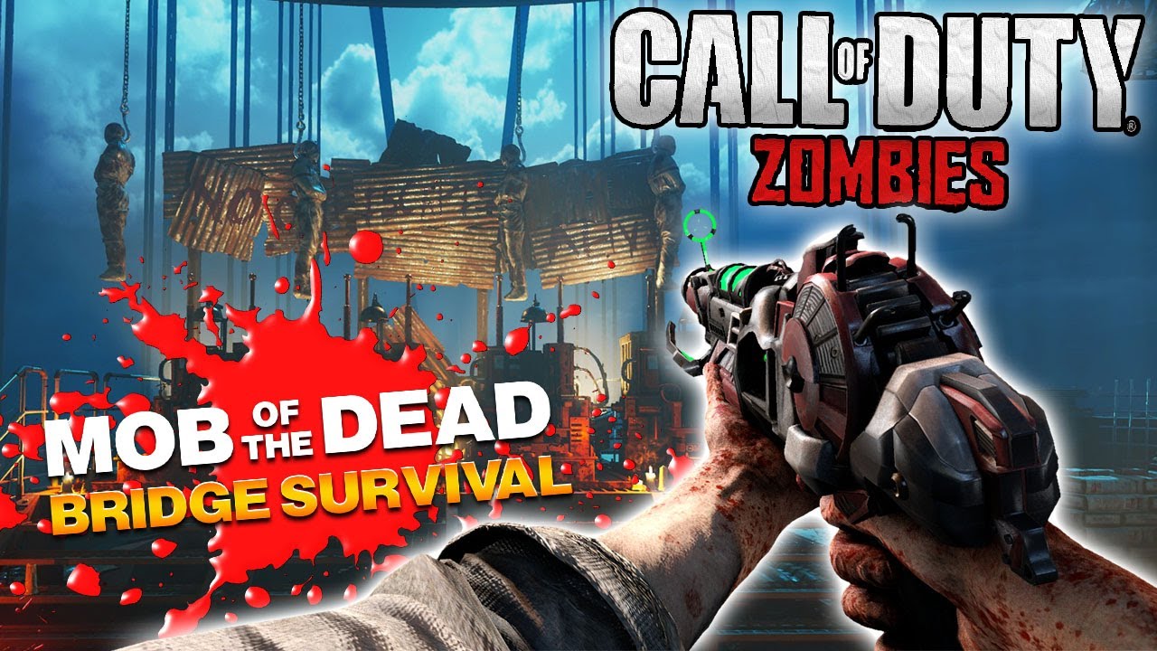 MOB OF THE DEAD BRIDGE SURVIVAL MAP! (Call Of Duty Black Ops 3 Custom ...
