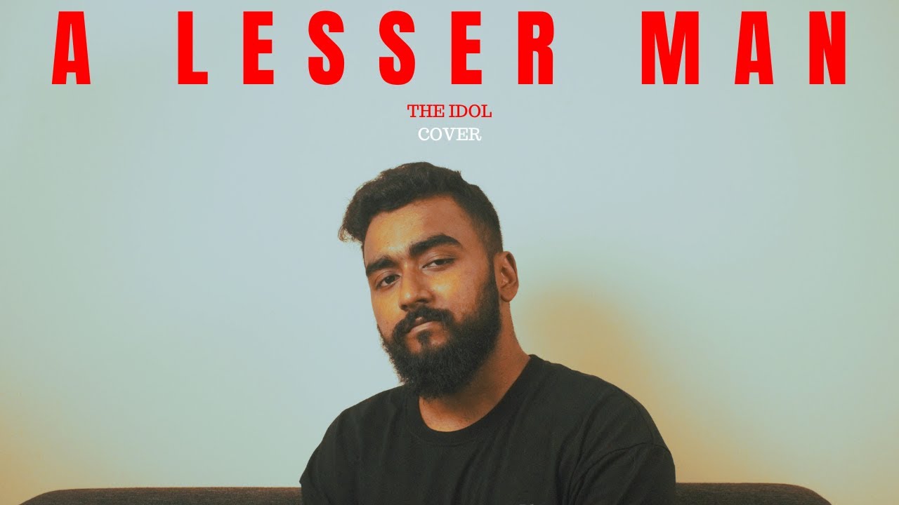 The Weeknd - A Lesser Man | Rishi | Cover - YouTube
