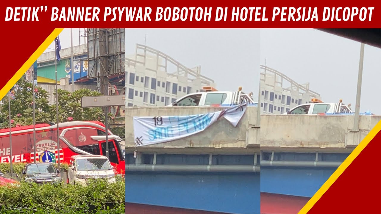 NEKAD‼️BOBOTOH PASANG BANNER PSYWAR DI HOTEL PERSIJA - YouTube