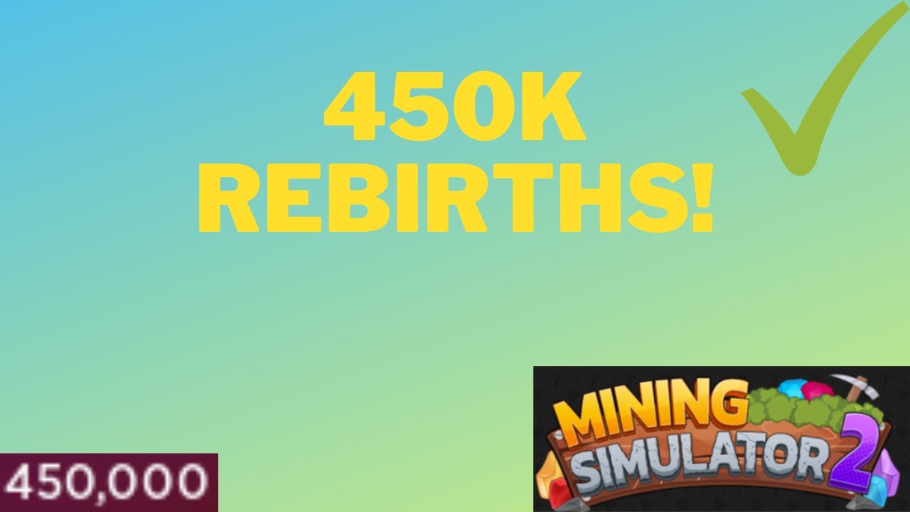 Hitting 450K Rebirths! |Roblox Mining Simulator 2 - YouTube