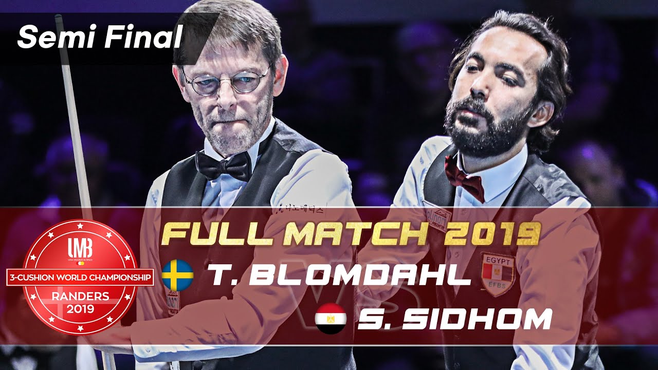 Semi Final - Torbjorn BLOMDAHL vs Sameh SIDHOM (72nd World Championship 3-Cushion) - YouTube