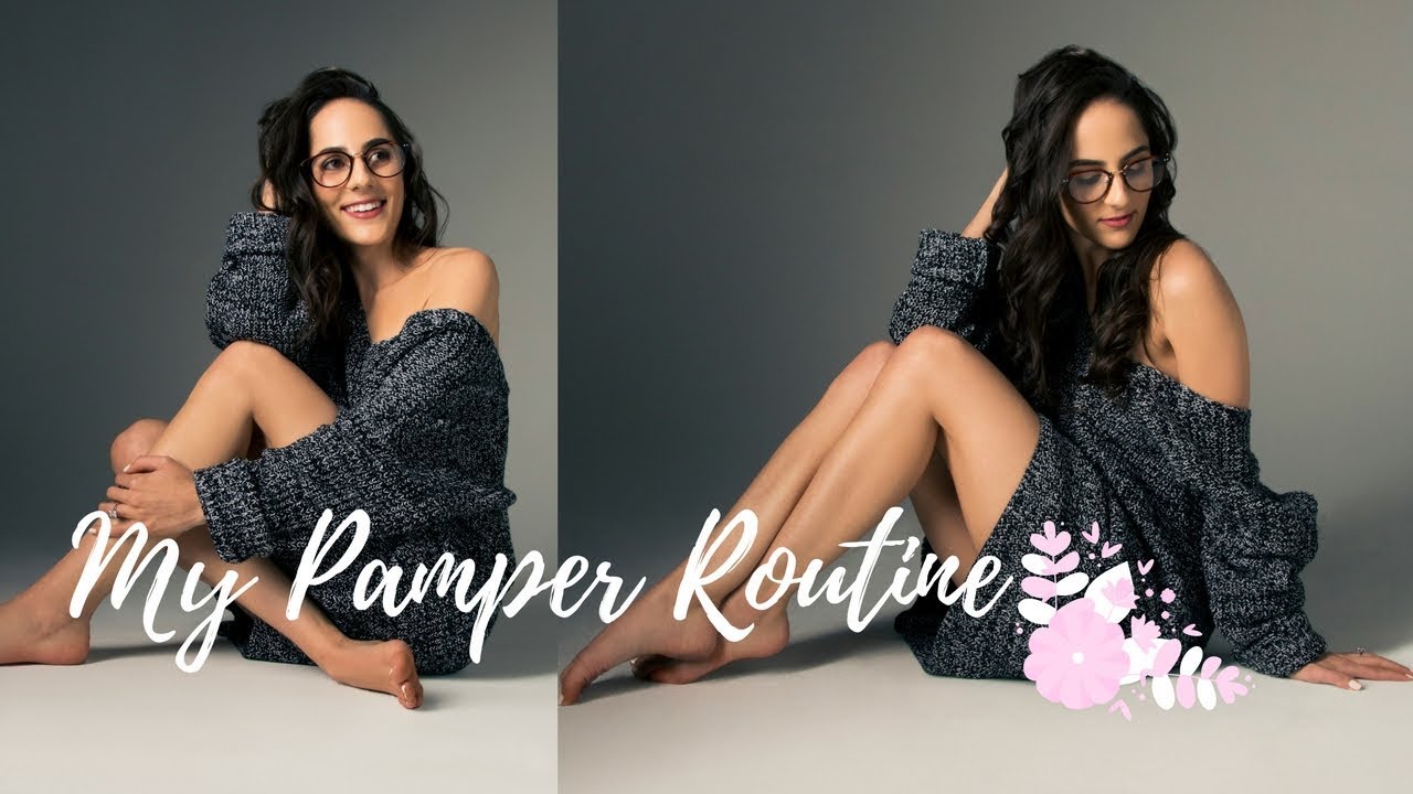 My Pamper Routine Youtube