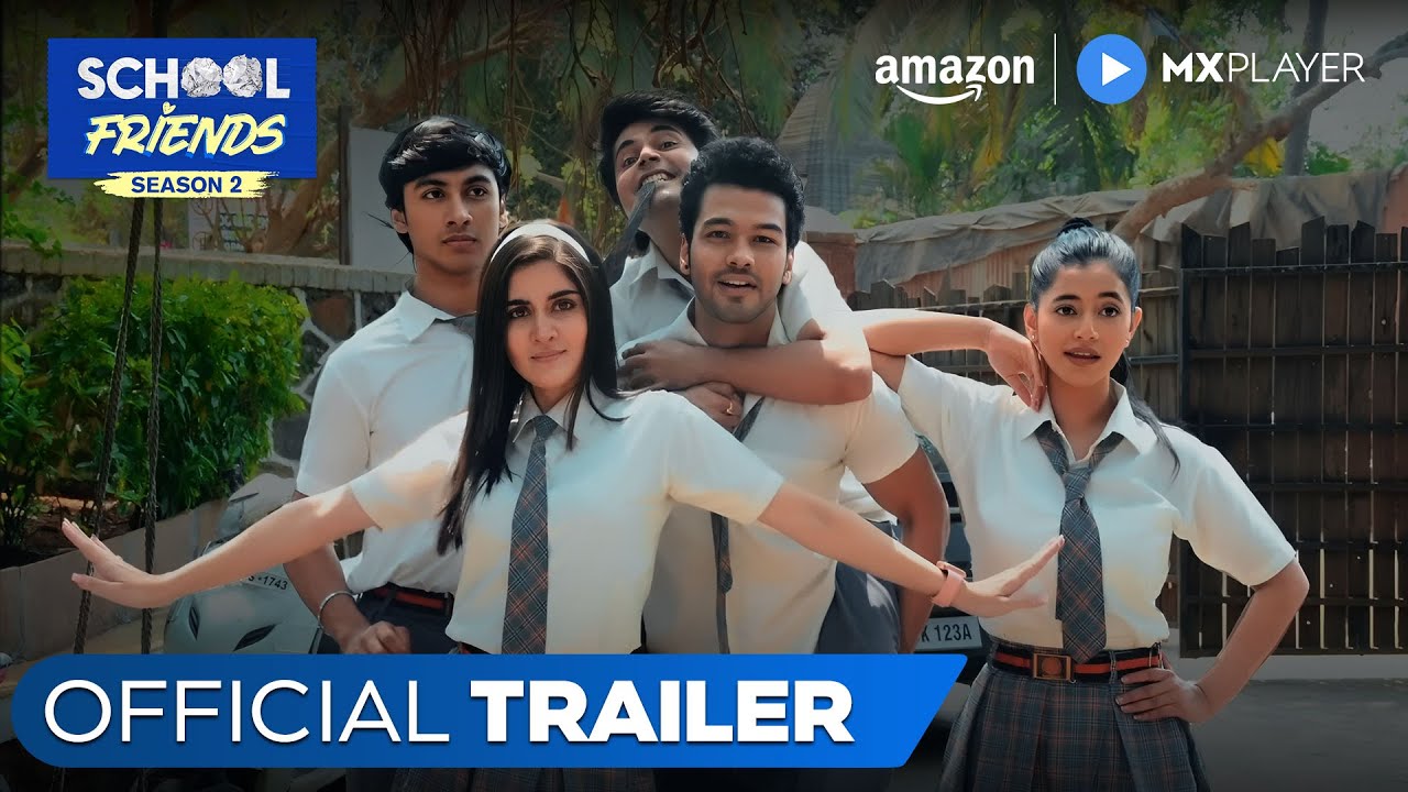 School Friends Season 2 - Official Trailer | Aaditya Gupta, Navika ...