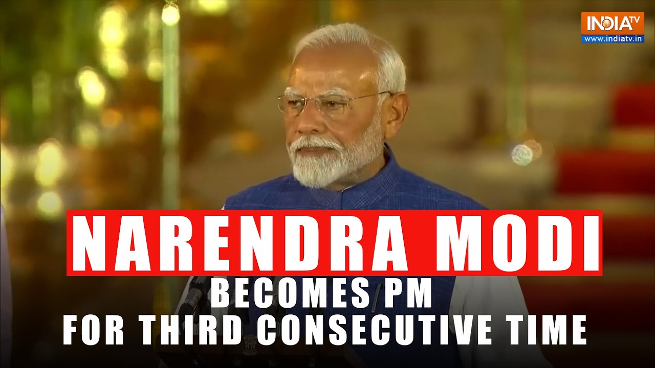 PM Modi Oath Ceremony: Narendra Modi becomes PM for third consecutive ...