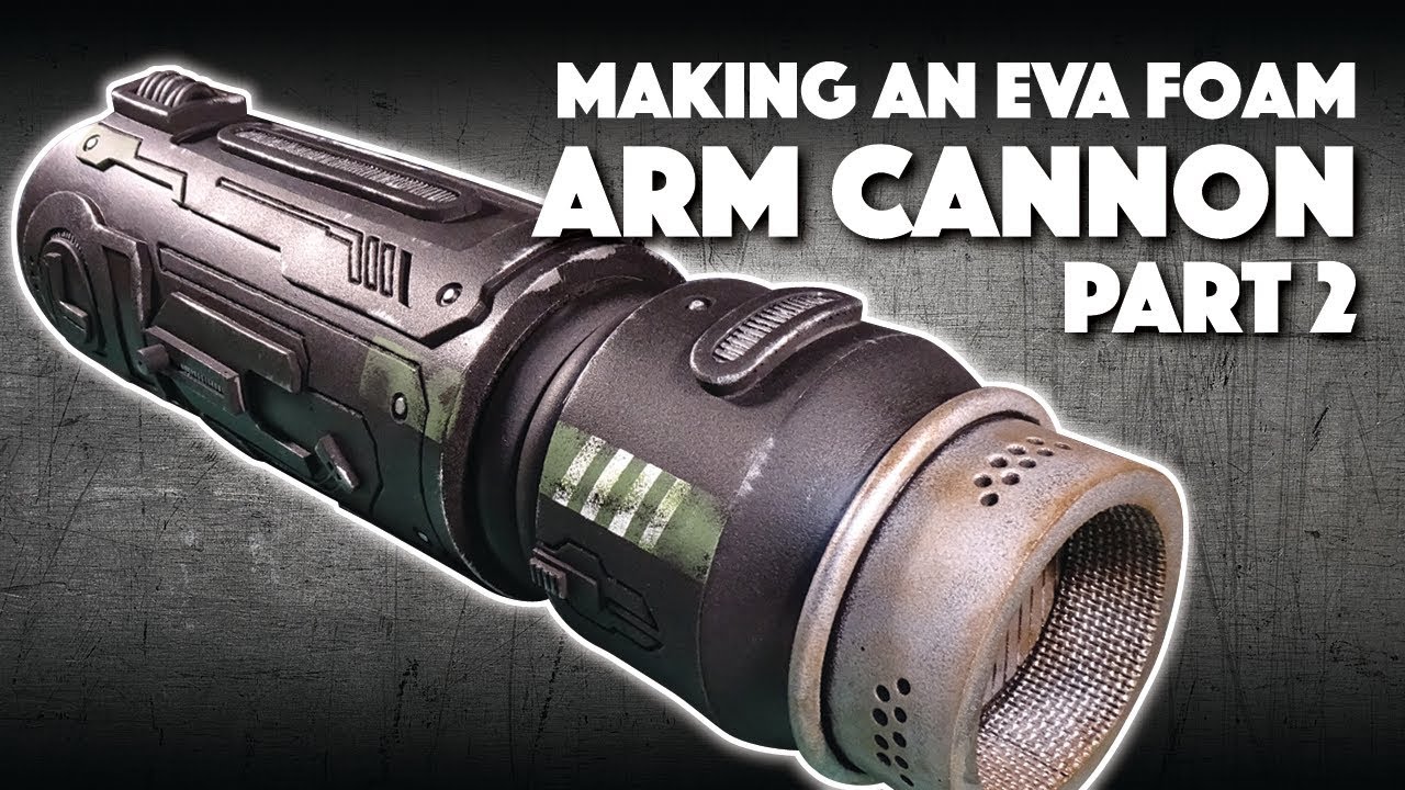Making An EVA Foam Arm Cannon Part 2 - YouTube