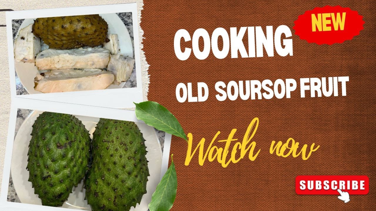 How to Cook Old Soursop Fruit with New Recipe for Healthy diets - YouTube