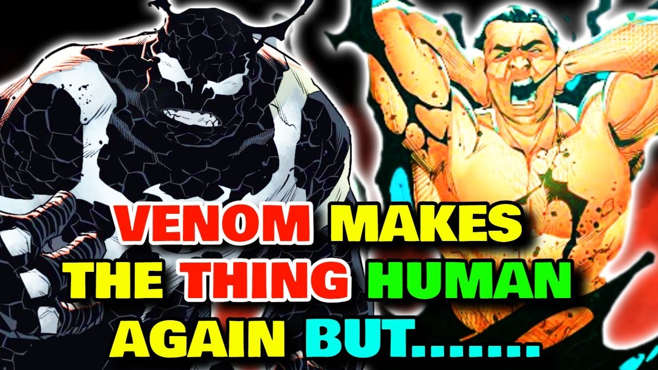 Venom Makes Thing A Human Again, But This Killed His Entire Family ...